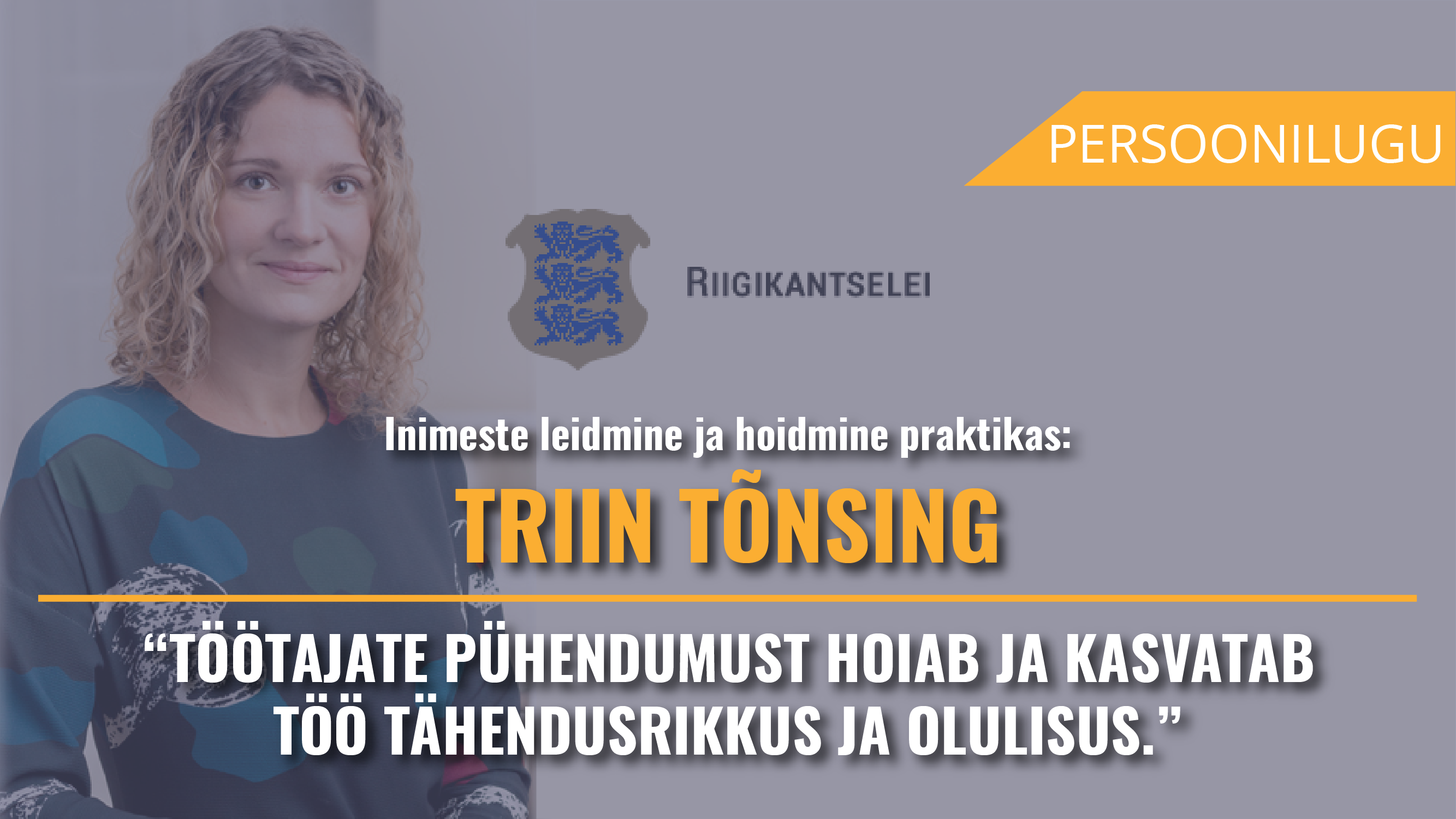 PERSOONILUGU - TRIIN TÕNSING JA RIIGIKANTSELEI